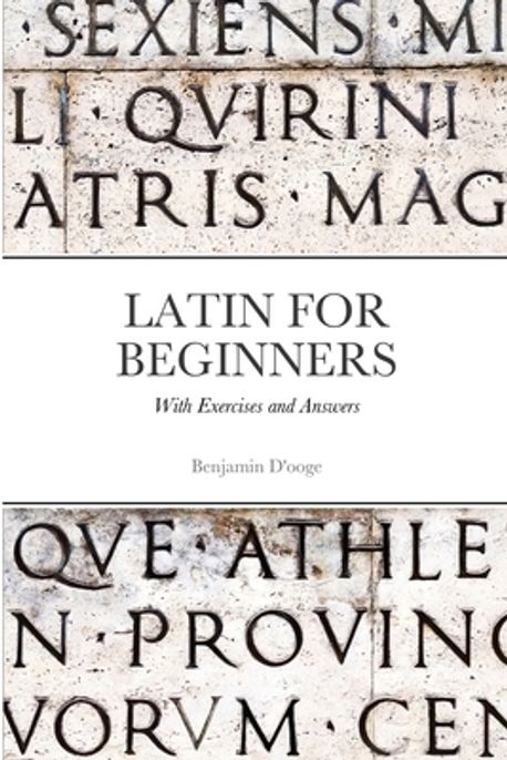 Latin for Beginners | D'Ooge, Benjamin - 교보문고