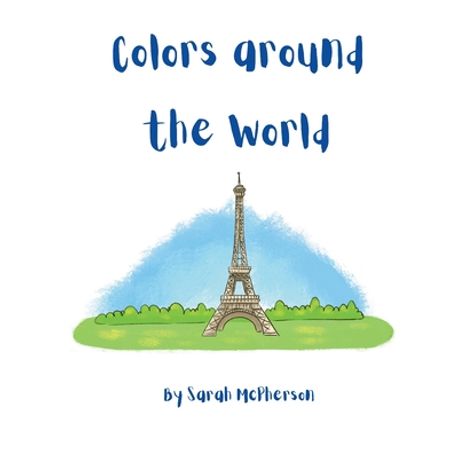 Colors around the world | McPherson, Sarah - 교보문고