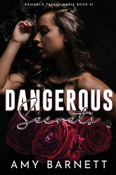 Dangerous Secrets | Barnett, Amy - 교보문고