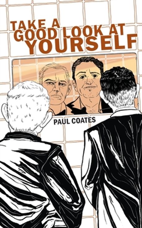 Take A Good Look At Yourself | Coates, Paul - 교보문고