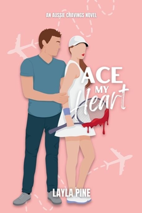Ace My Heart | Pine, Layla - 교보문고