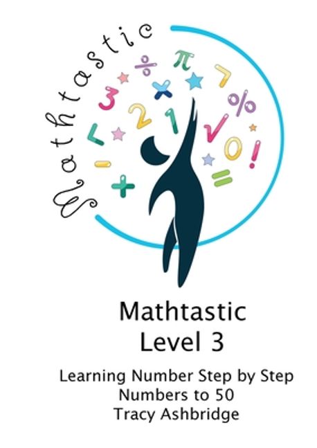 Mathtastic Level 3 Numbers to 50 | Ashbridge, Tracy M. - 교보문고