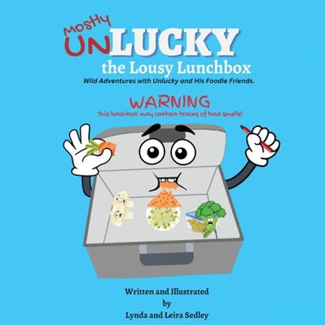 Unlucky the Lousy Lunchbox | Sedley, Lynda - 교보문고