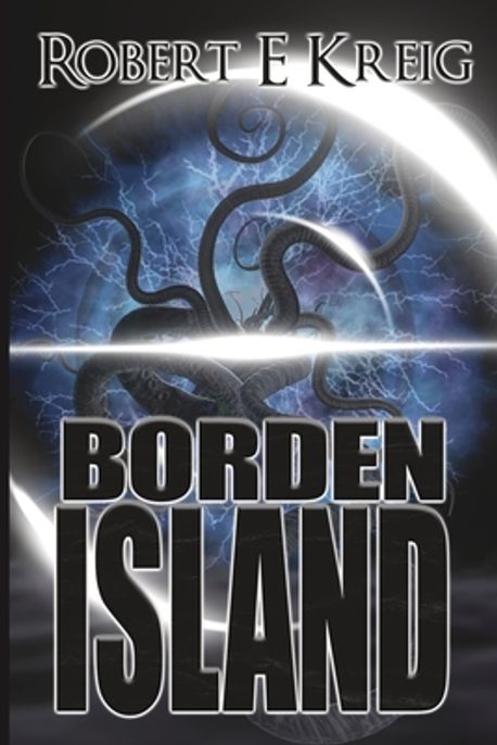 Borden Island | Kreig, Robert E. - 교보문고