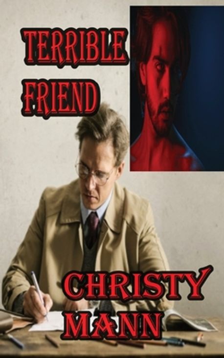 Terrible Friend | Mann, Christy - 교보문고