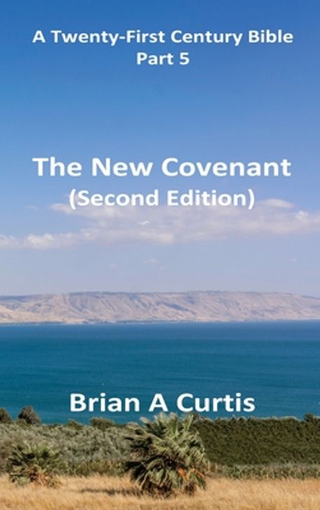 The New Covenant | Curtis, Brian a. - 교보문고