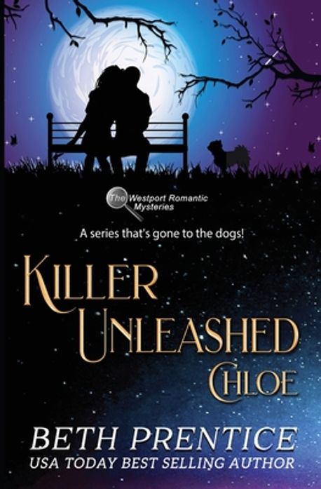 Killer Unleashed The Westport Romantic Mysteries | Prentice, Beth - 교보문고