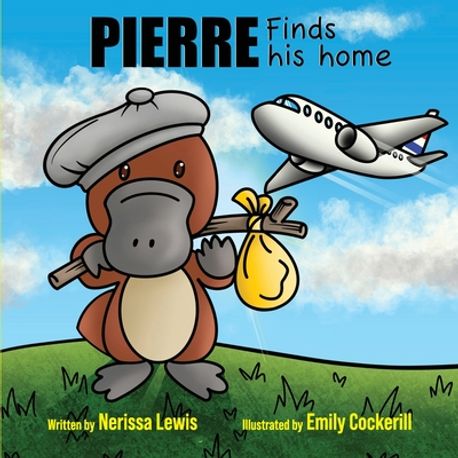 Pierre Finds His Home | Lewis, Nerissa - 교보문고