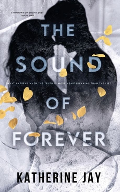 The Sound Of Forever | Jay, Katherine - 교보문고