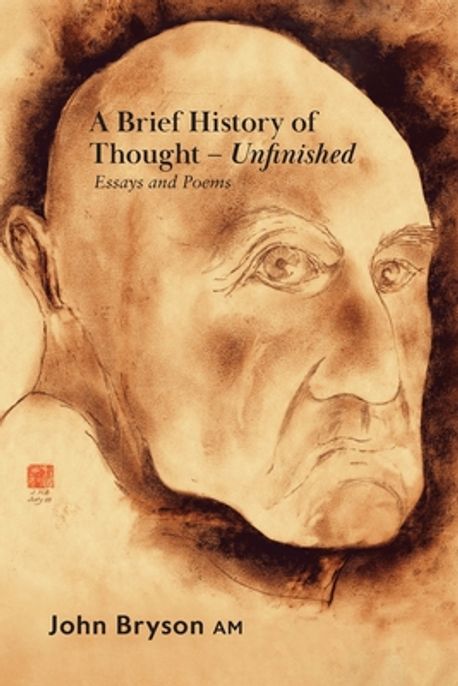 A Brief History of Thought - Unfinished | Bryson, John - 교보문고