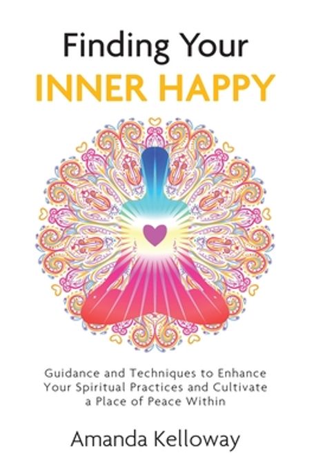 Finding Your Inner Happy | Kelloway, Amanda - 교보문고