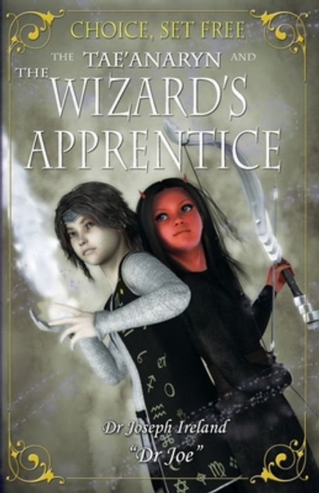 The Tae'anaryn and the Wizard's Apprentice | Ireland, Joseph - 교보문고