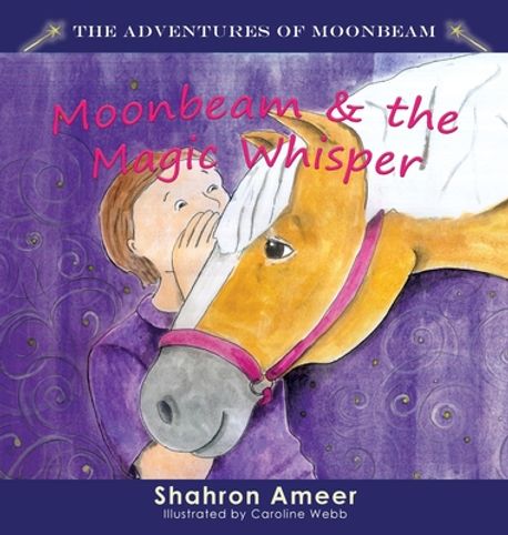 Moonbeam & the Magic Wish | Ameer, Shahron - 교보문고