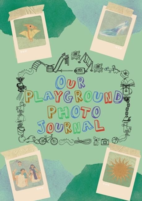 Our Playground Photo Journal | de Robillard, Michelle - 교보문고
