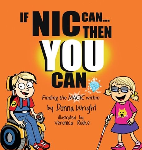If Nic Can Then You Can | Wright, Donna - 교보문고