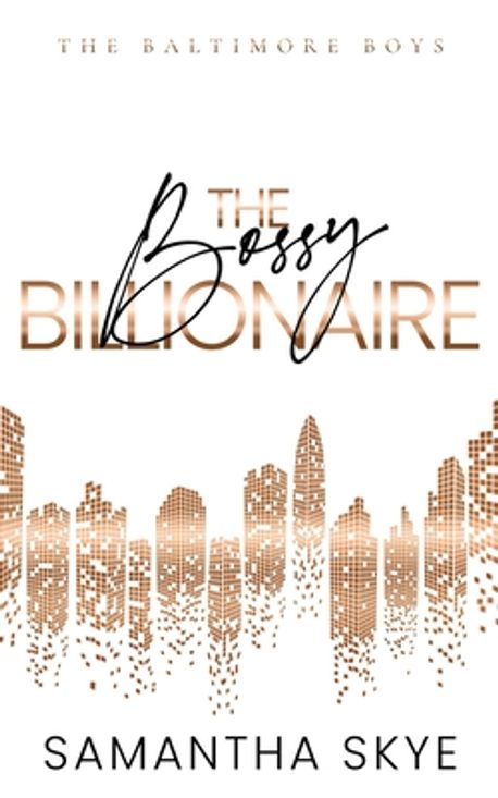 The Bossy Billionaire Special Edition | Skye, Samantha - 교보문고