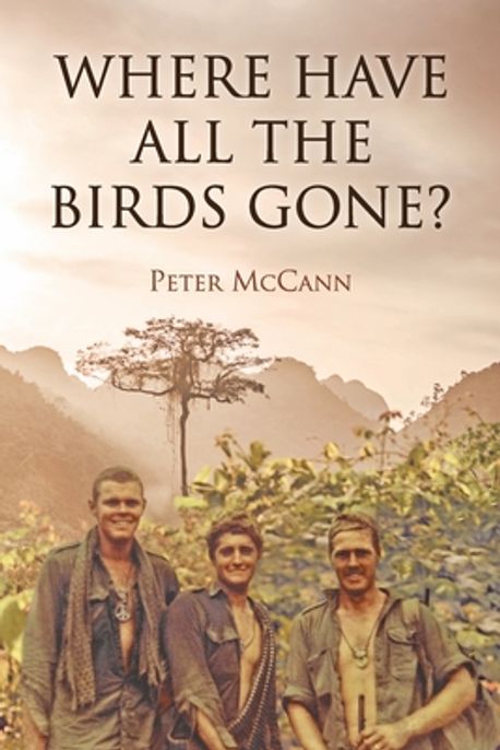 Where Have All the Birds Gone? | McCann, Peter John - 교보문고