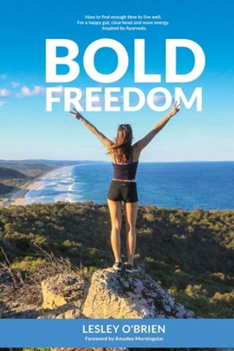 Bold Freedom | O'Brien, Lesley M. - 교보문고