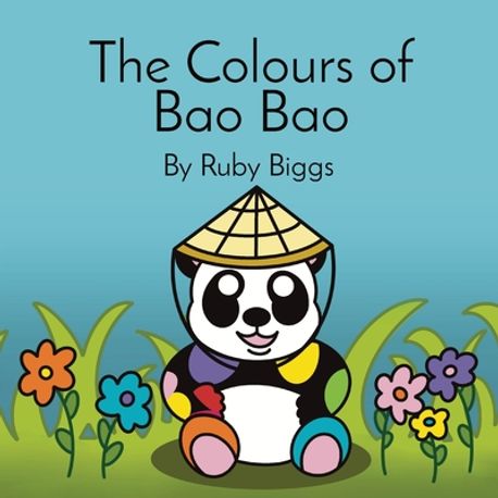 The Colours of Bao Bao | Biggs, Ruby Isobel Grainge - 교보문고