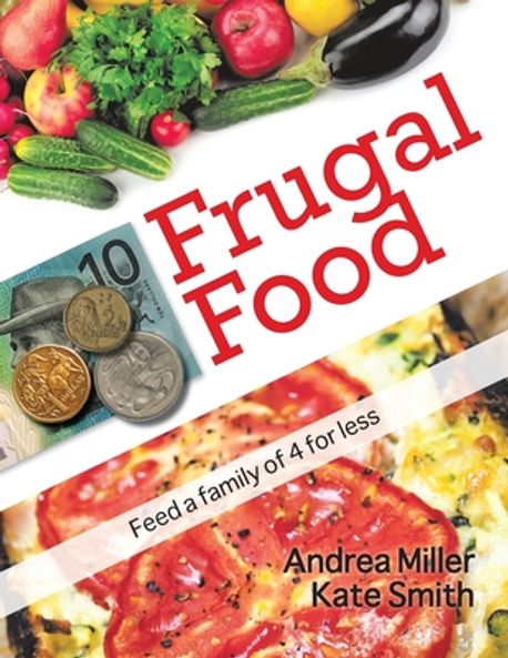 Frugal Food | Miller, Andrea - 교보문고