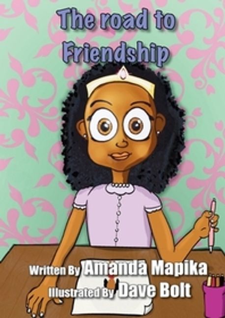 The Road to Friendship | Mapika, Amanda - 교보문고