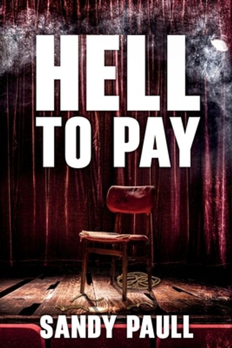 Hell to Pay | Paull, Sandy - 교보문고