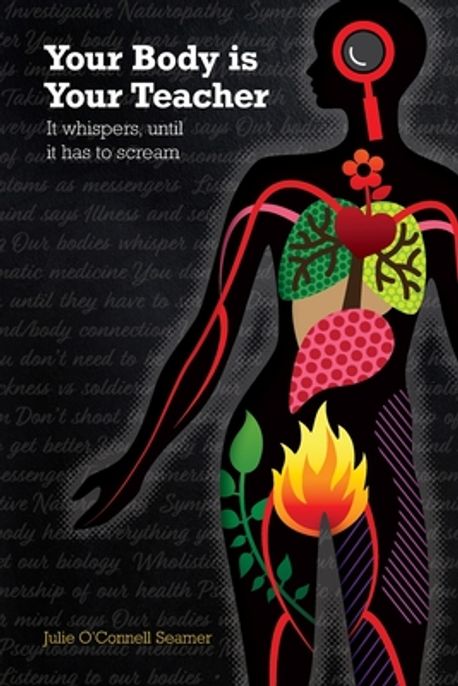 Your Body is Your Teacher | O'Connell Seamer, Julie - 교보문고