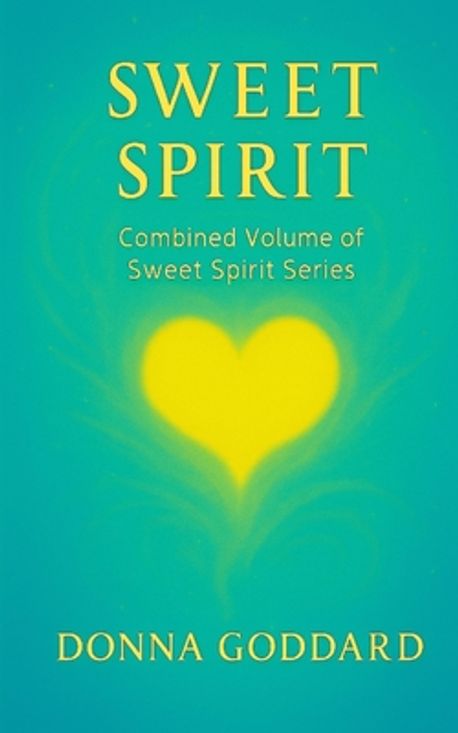 Sweet Spirit | Goddard, Donna - 교보문고