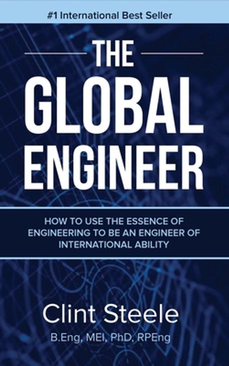 The Global Engineer | Steele, Clint - 교보문고