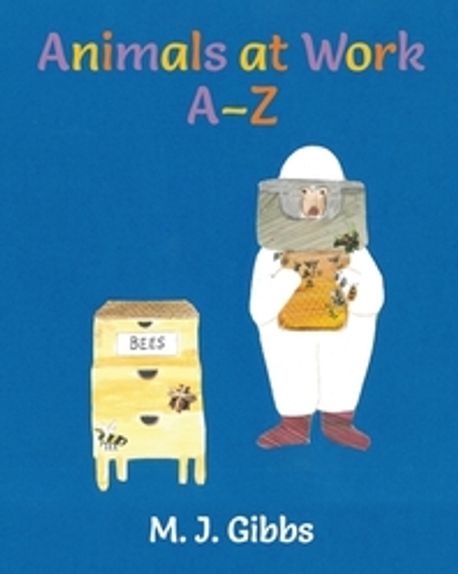 Animals at Work A-Z | Marg Joy Gibbs - 교보문고