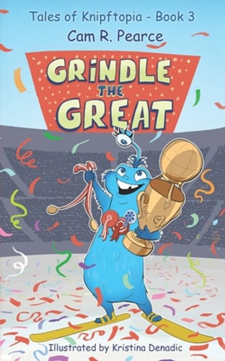 Grindle the Great | Denadic, Kristina - 교보문고