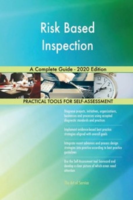 Risk Based Inspection A Complete Guide - 2020 Edition | Blokdyk ...