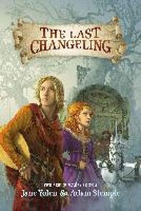 The Last Changeling | Jane Yolen - 교보문고