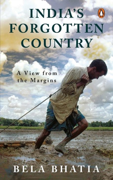 India's Forgotten Country | Bhatia, Bela - 교보문고