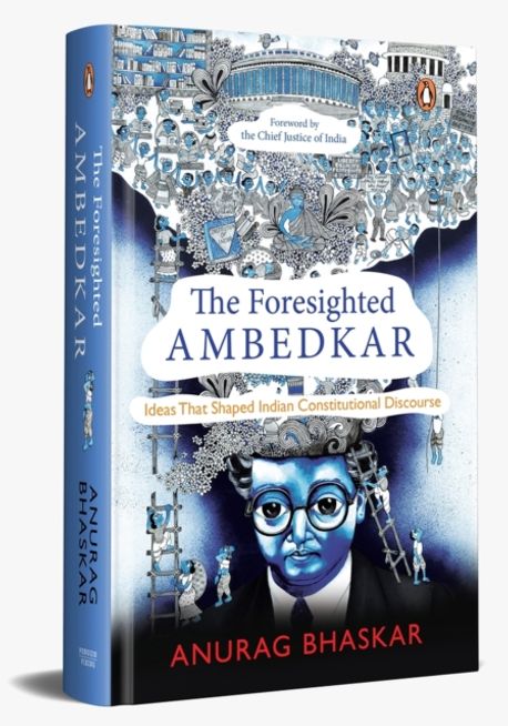 The Foresighted Ambedkar | Anurag Bhaskar - 교보문고