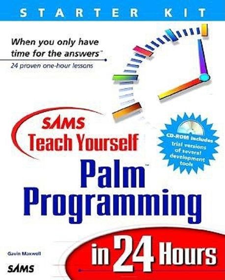 Sams Teach Yourself Palm Programming in 24 Hours | Maxwell, Gavin - 교보문고