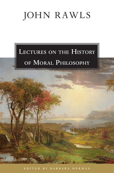 Lectures on the History of Moral Philosophy | Rawls, John/ Herman ...