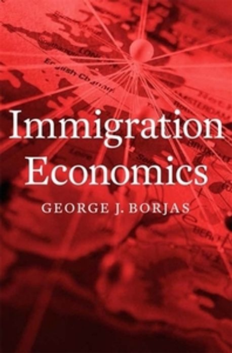 Immigration Economics | Borjas, George J. - 교보문고
