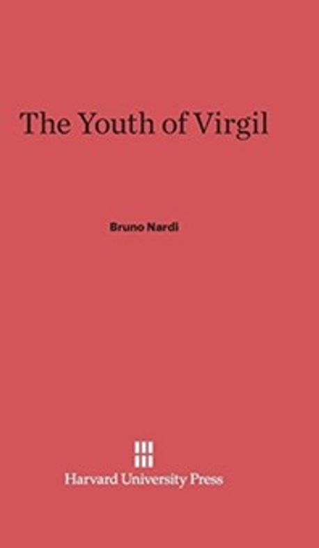 The Youth of Virgil | Nardi, Bruno - 교보문고