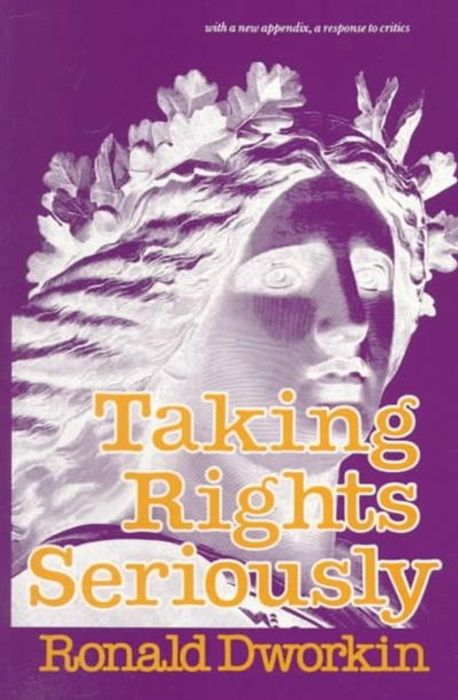 Taking Rights Seriously | Dworkin, Ronald - 교보문고