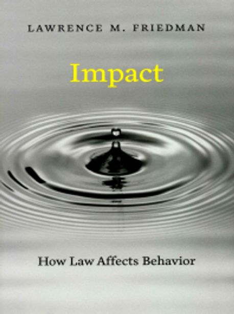 Impact | Friedman, Lawrence M. - 교보문고