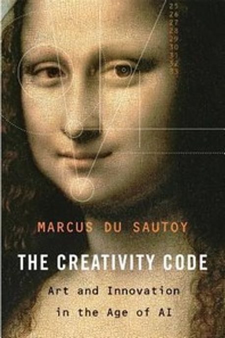The Creativity Code | Sautoy, Marcus Du - 교보문고