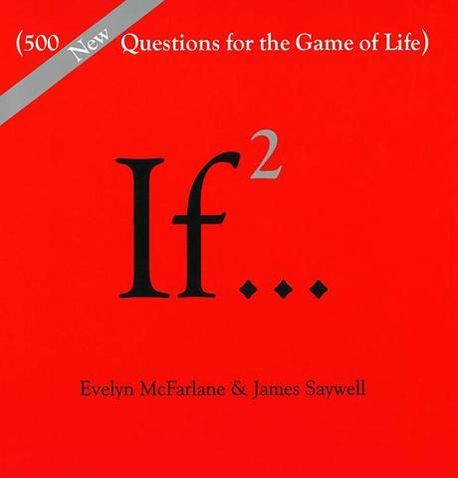 If 2 : 500 New Questions for the Game of Life | McFarlane, Evelyn ...