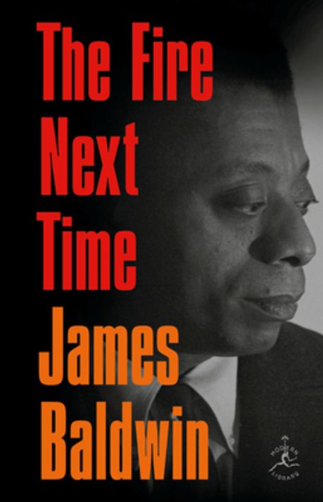 The Fire Next Time | James Baldwin - 교보문고
