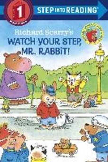 Richard Scarry's Watch Your Step, Mr Rabbit! | Richard Scarry - 교보문고