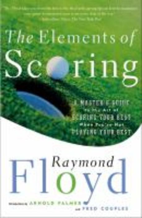 The Elements of Scoring | Floyd, Ray/ Diaz, Jaime/ Floyd, Raymond - 교보문고