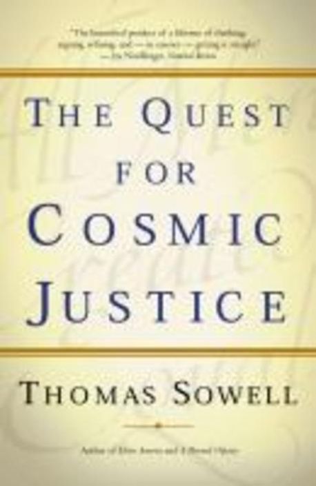 The Quest for Cosmic Justice | Sowell, Thomas - 교보문고