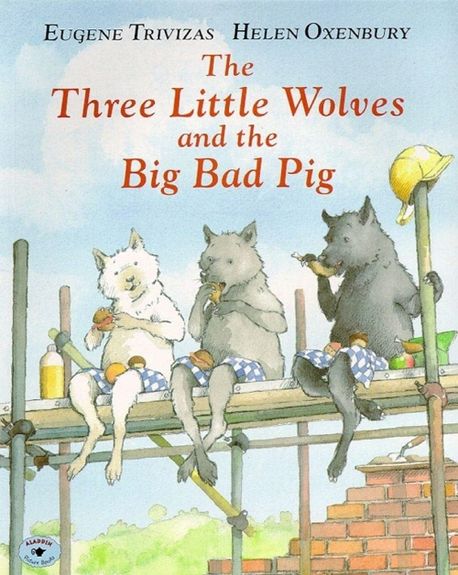The Three Little Wolves and the Big Bad Pig | Trivizas, Eugene ...