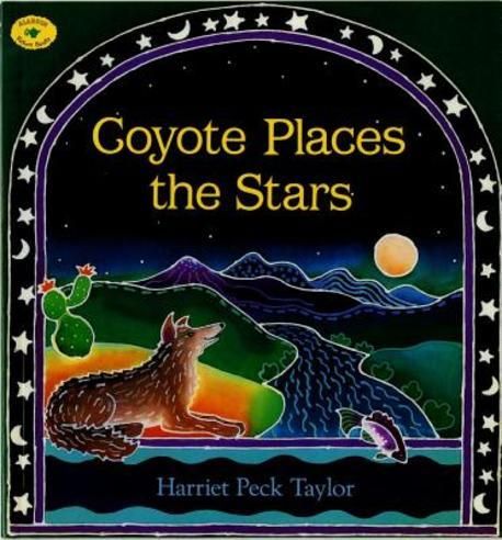 Coyote Places the Stars | Taylor, Harriet Peck - 교보문고