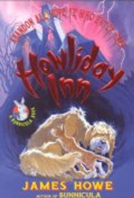 Howliday Inn | Howe, James/ Munsinger, Lynn (Ilt) - 교보문고